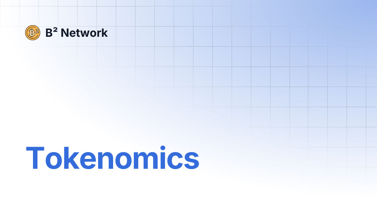Tokenomics | B² Network